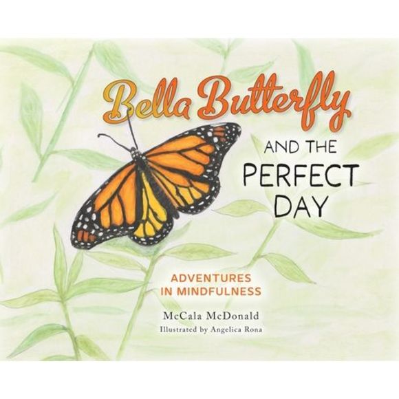 McCala McDonald | Other | Bella Butterfly And The Perfect Day Mccala ...